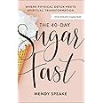 The 40-Day Sugar Fast: Where Physical Detox Meets Spiritual ...