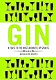 Gin: A Toast to the Most Aromatic of Spirits: Geraldine Coates ...