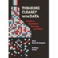 Amazon.com: Thinking Clearly with Data: A Guide to Quantitative ...