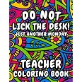 Amazon.com: Teacher Coloring Book: Do Not Lick The Desk! Just Another ...