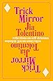 Amazon.com: Trick Mirror: Reflections on Self-Delusion (9780525510543 ...