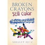 Amazon.com: Broken Crayons Still Color: Based on a True Story ...
