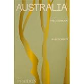 The Great Australian Cookbook: The Ultimate Celebration of the Food We ...