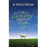 The Shepherd Trilogy: A Shepherd Looks at the 23rd Psalm / A Shepherd ...