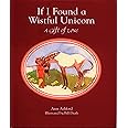 If I Found a Wistful Unicorn (Gift Edition): A Gift of Love: Ashford ...
