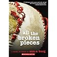 Amazon.com: All the Broken Pieces: 9780545080934: Burg, Ann E.: Books