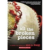 All The Broken Pieces: Burg, Ann E.: 9780545080927: Amazon.com: Books
