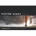 Master Shots Vol 3: The Director's Vision: 100 Setups, Scenes and Moves ...