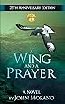 Amazon.com: A Wing and a Prayer (The John Morano Eco-Adventure Series ...