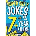 Super Silly Funny Jokes For 7 Year Old Kids And Up With The Funniest ...
