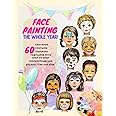 Face Painting the whole year! This book contains 60 inspiring templates ...