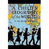 A Child's Geography of the World. Revised, with new material, by Edward ...