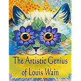 Louis Wain: King of the Cat Artists: Latimer, Heather, Hutchison ...