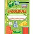 101 Things to Do With a Casserole, new edition (101 Cookbooks ...