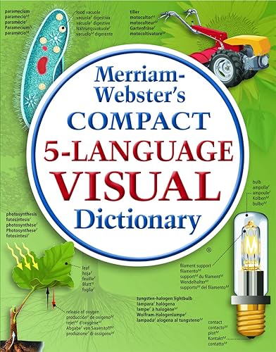 Merriam-Webster's Compact 5-Language Visual Dictionary (English, Spanish, French, German and ...