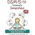 Amazon.com: DSM-5-TR Insanely Simplified: Unlocking the Spectrums within DSM-5-TR and ICD-10: ...