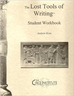 The Lost Tools of Writing: Student Workbook: Andrew Kern: Amazon.com: Books