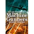 The Machine Gunners: Westall, Robert: 9781447284161: Amazon.com: Books