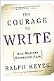 Amazon.com: The Courage to Write (9780805074673): Keyes, Ralph: Books