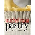 Pastry: Savory & Sweet: Roux, Michel: 9780470421345: Amazon.com: Books