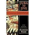 Juba to Jive: A Dictionary of African-American Slang: Major, Clarence ...