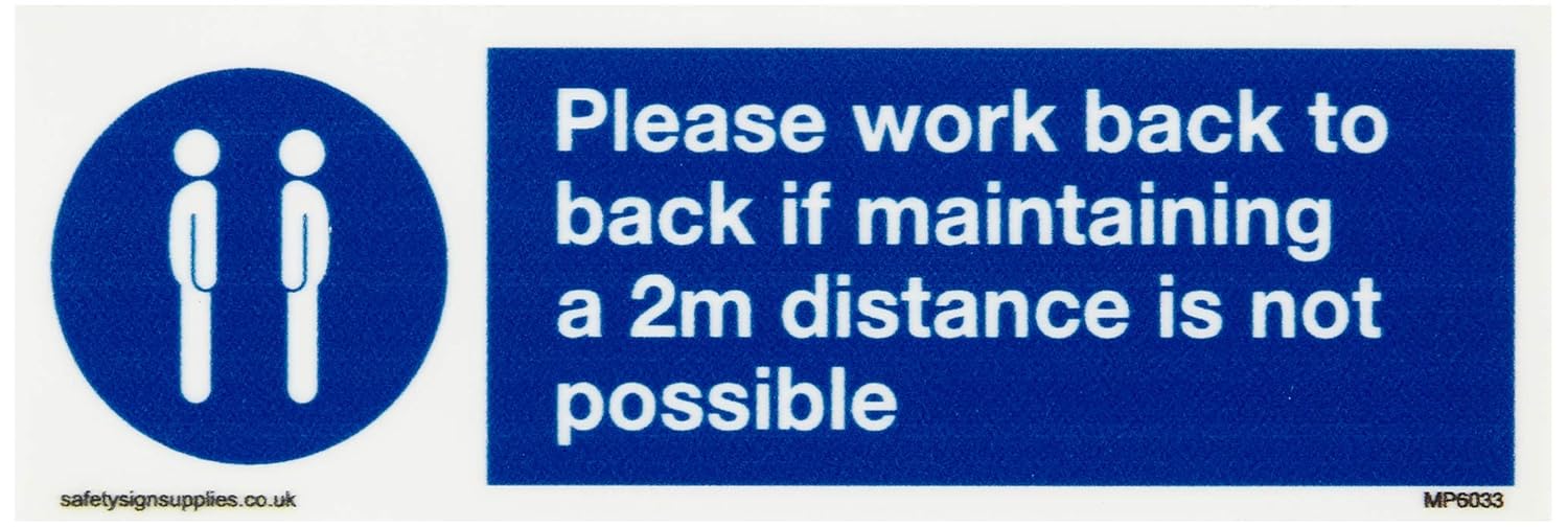Please work back to back if maintaining 2m distance is not possible ...