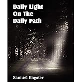 Daily Light on the Daily Path: Morning and Evening Devotionals from God ...