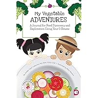 My Vegetable Adventures: A Journal for Food Discovery and Exploration ...
