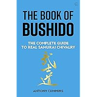 Amazon.com: The Book of Bushido: The Complete Guide to Real Samurai ...