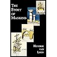 Amazon - The Story of Mankind (Fully Illustrated in B&w): van Loon ...