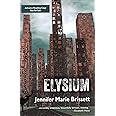 Amazon.com: Elysium: 9781619760530: Brissett, Jennifer Marie: Books