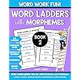 Amazon.com: Word Ladders with Morphemes Book 3: Word Work Fun - Build ...