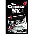 The Chicago Way: Herion, Don: 9781450016384: Amazon.com: Books