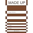 Made Up: Design’s Fictions: Durfee, Tim, Zeiger, Mimi: 9781532347887 ...