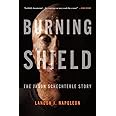 Burning Shield: The Jason Schechterle Story: Napoleon, Landon J ...