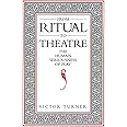 From Ritual to Theatre: The Human Seriousness of Play (Performance ...