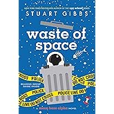 Space Case (Moon Base Alpha): Gibbs, Stuart: 9781442494879: Amazon.com ...