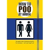How to Poo Your Way to the Top: Get Ahead by Using Your Behind: Mats ...