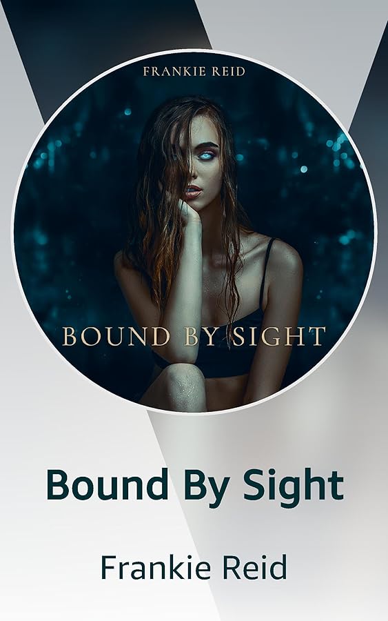 Bound By Sight | Kindle Vella