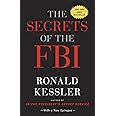 The Secrets of the FBI: Kessler, Ronald: 9780307719706: Amazon.com: Books