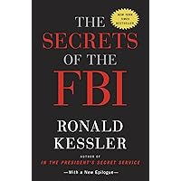 The Secrets of the FBI: Kessler, Ronald: 9780307719706: Amazon.com: Books