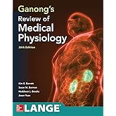 Ganong's Review of Medical Physiology, 27th Edition: 9781264264315 ...