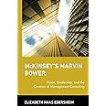 Amazon.com: McKinsey's Marvin Bower: 9780471652854: Elizabeth Haas ...
