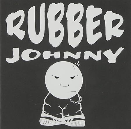 Johnny, Rubber - Rubber Johnny - Amazon.com Music
