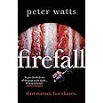 Firefall: Watts, Peter: 9781786696106: Amazon.com: Books