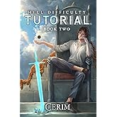 Hell Difficulty Tutorial 4: A LitRPG Adventure: Cerim: 9798313093086: Amazon.com: Books