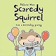 Scaredy Squirrel Has a Birthday Party: Watt, Melanie, Watt, Melanie ...
