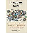 How Cars Work: Learn Essential Car Mechanics, Basic Repairs, and DIY ...