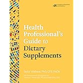 The Health Professional's Guide to Dietary Supplements: 9780781746724 ...