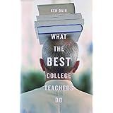 What the Best College Students Do: Bain, Ken: 9780674066649: Amazon.com ...